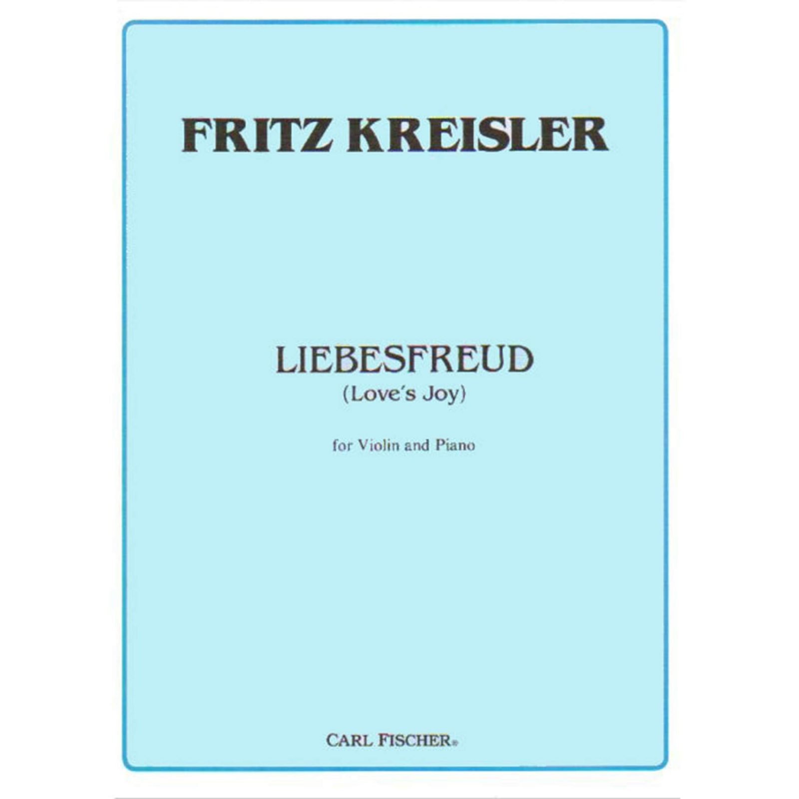 Fritz Kreisler - Liebesfreud - Violin & Piano - Carl Fischer ...